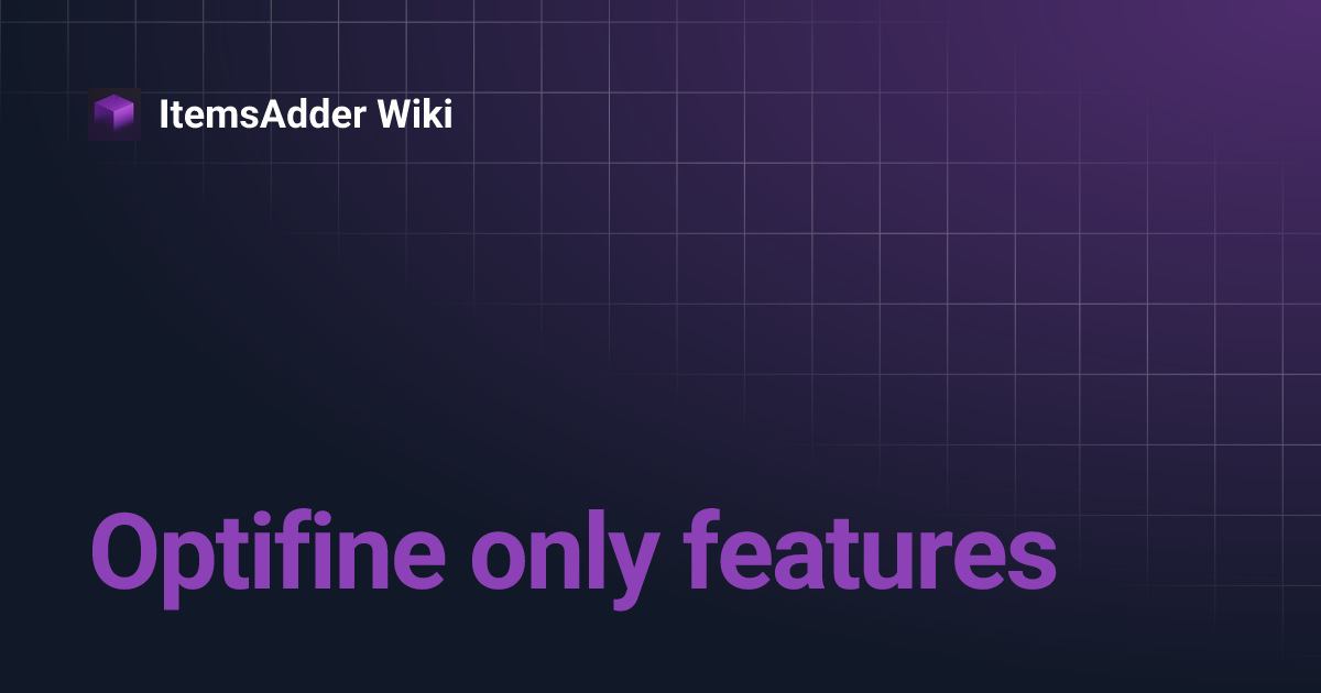 Optifine only features | ItemsAdder Wiki