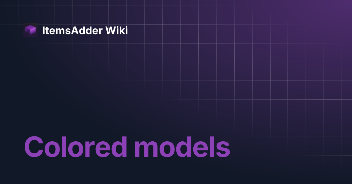 Colored models | Japanese (in progress) | ItemsAdder Wiki
