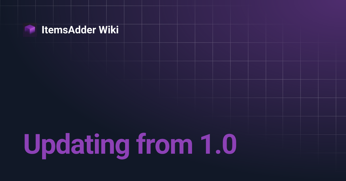 Updating from 1.0 | ItemsAdder Wiki