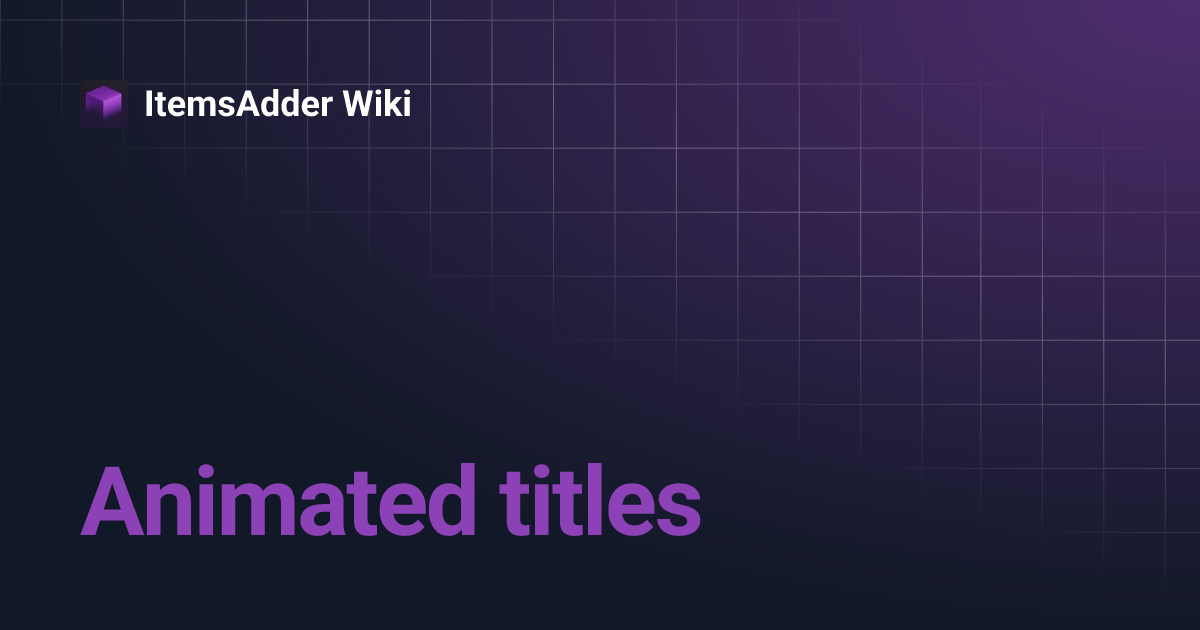 Animated titles | ItemsAdder Wiki
