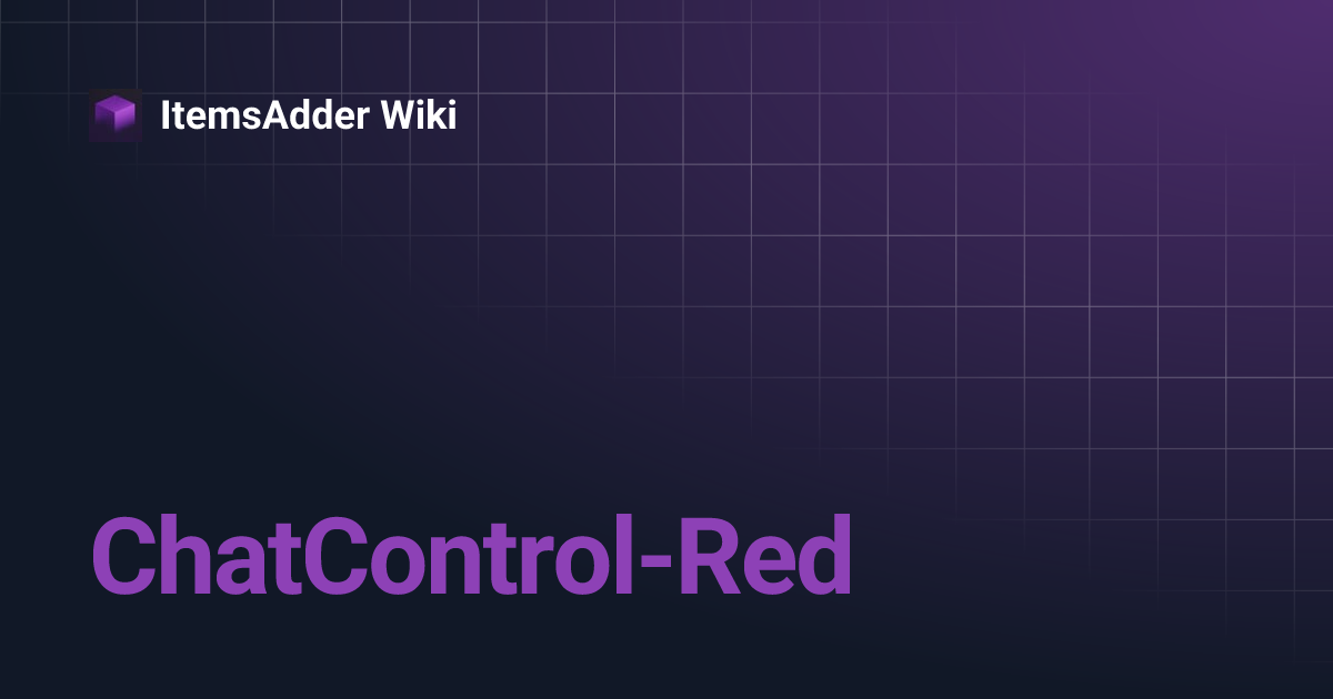 ChatControl-Red | Japanese (in progress) | ItemsAdder Wiki