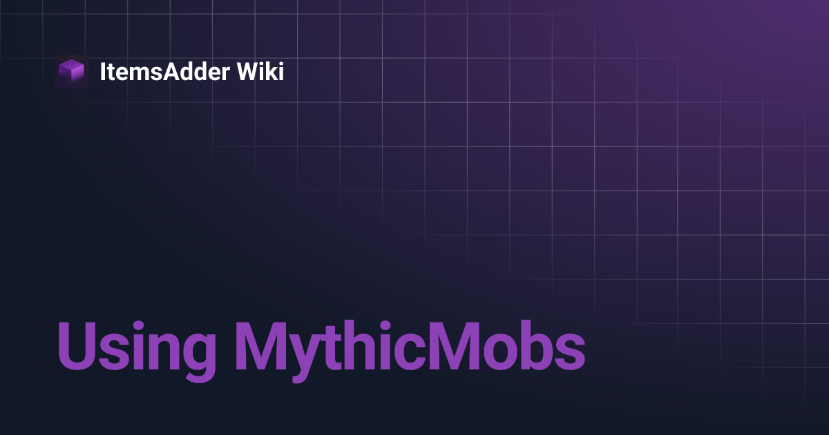 Using MythicMobs | Japanese (in progress) | ItemsAdder Wiki