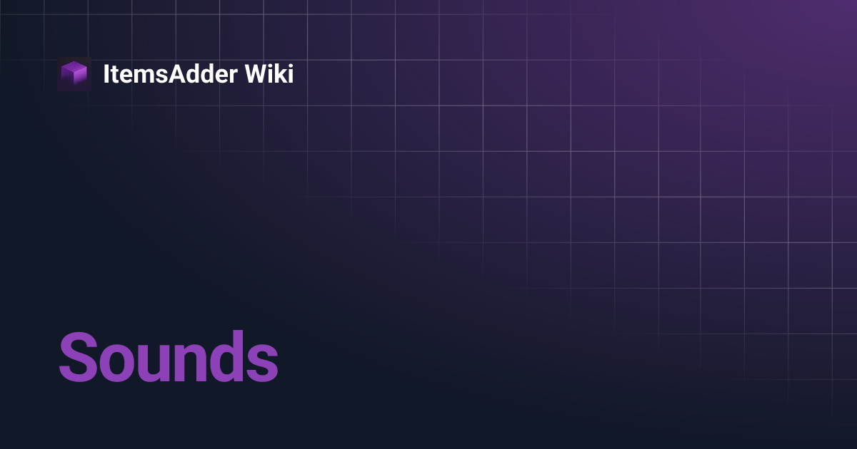 Sounds | ItemsAdder Wiki