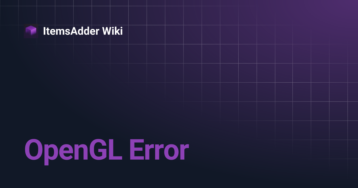 OpenGL Error | ItemsAdder Wiki