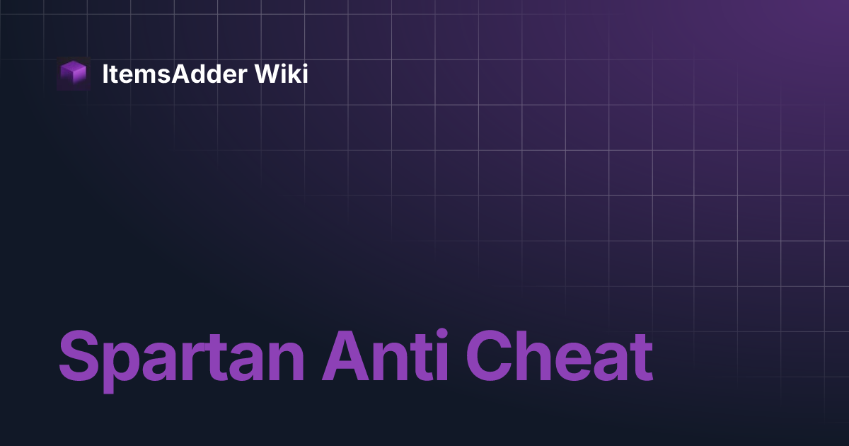 Spartan Anti Cheat | Japanese (in progress) | ItemsAdder Wiki