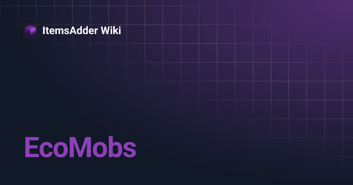 EcoMobs | ItemsAdder Wiki