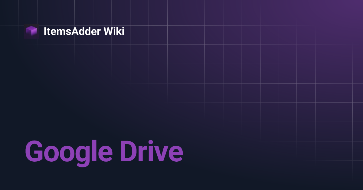 Google Drive | ItemsAdder Wiki