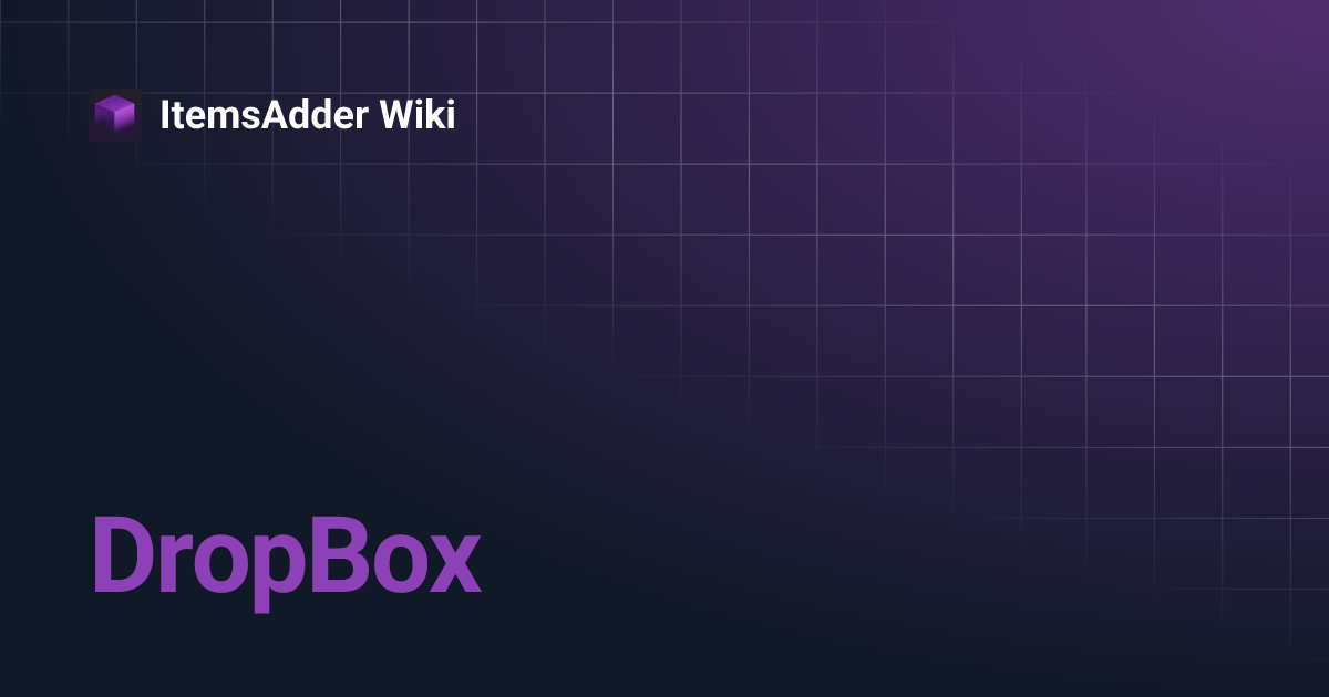 DropBox | ItemsAdder Wiki