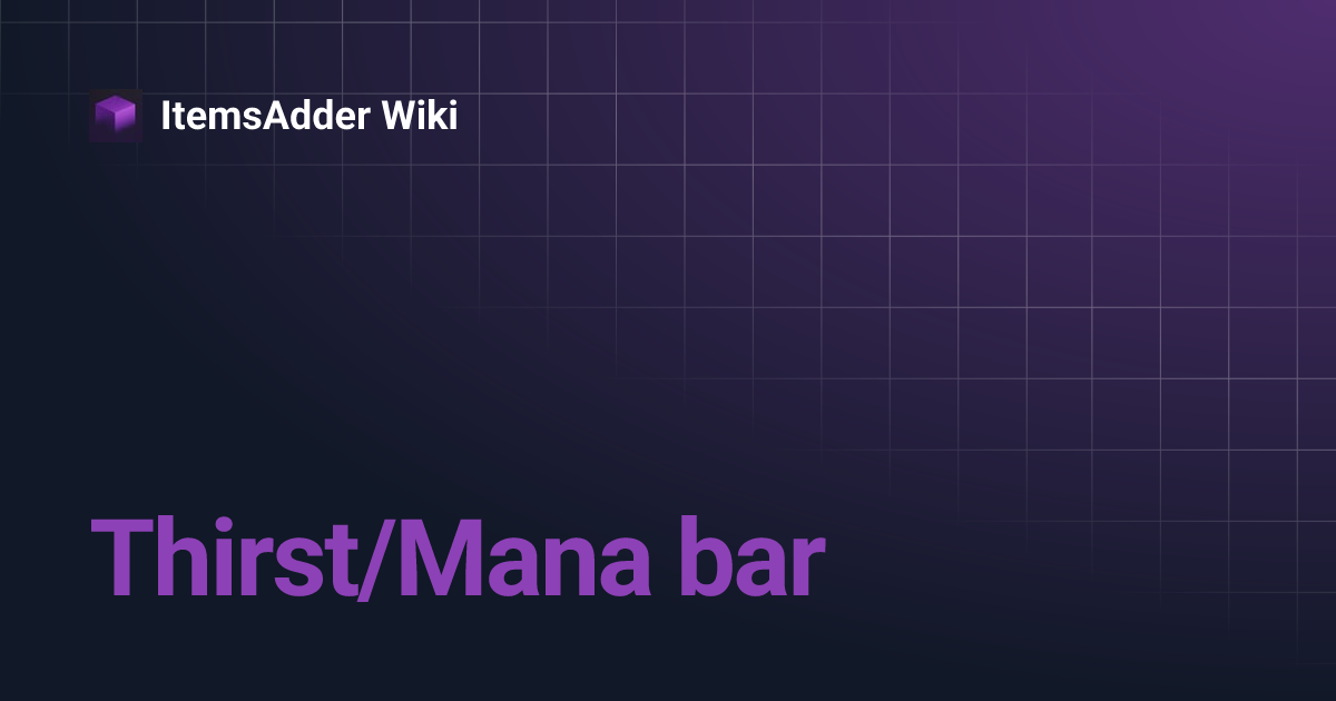 Thirst/Mana bar | ItemsAdder Wiki