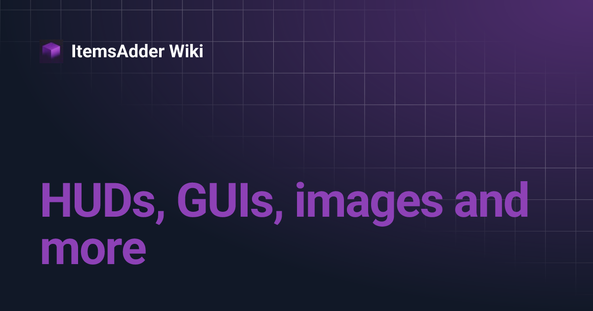 HUDs, GUIs, images and more | ItemsAdder Wiki