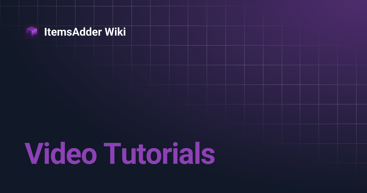 Video Tutorials Itemsadder Wiki