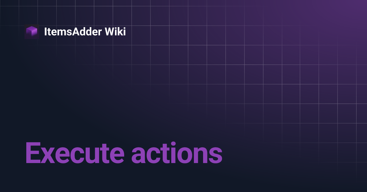 Execute Actions Itemsadder Wiki