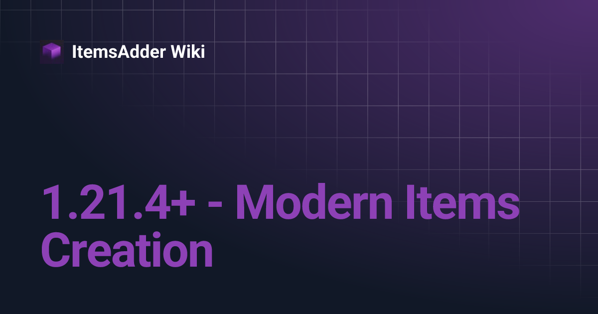 1.21.4+ - Modern Items Creation | ItemsAdder Wiki