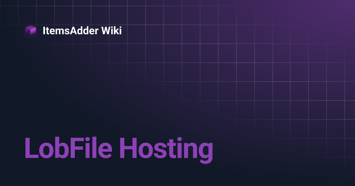 LobFile Hosting | ItemsAdder Wiki