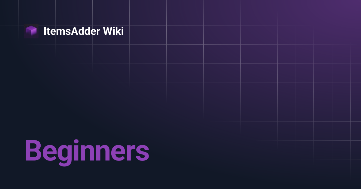 Beginners | ItemsAdder Wiki